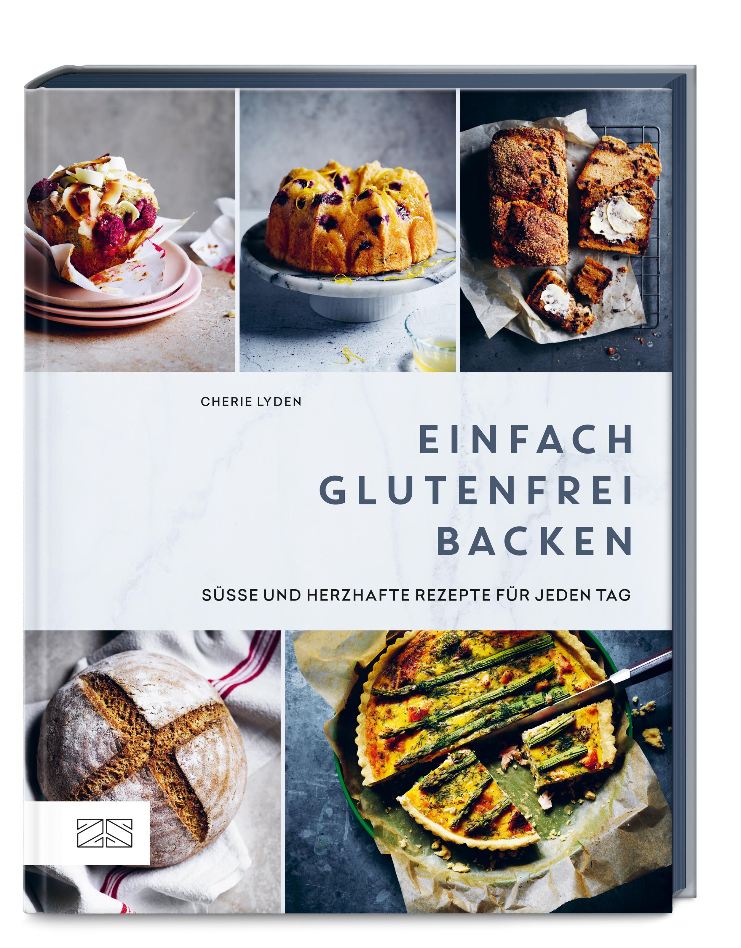 Einfach glutenfrei backen Süße und herzhafte Rezepte für jeden Tag 1 St ...