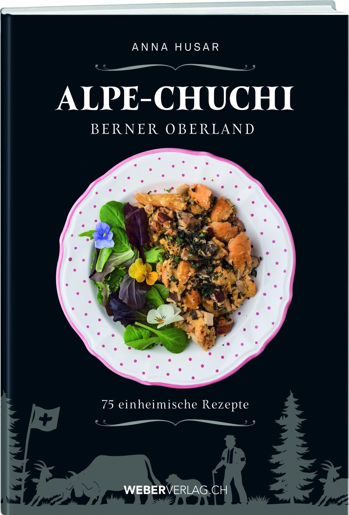 Alpe-Chuchi Berner Oberland 75 einheimische Rezepte 1 St - Shop Apotheke